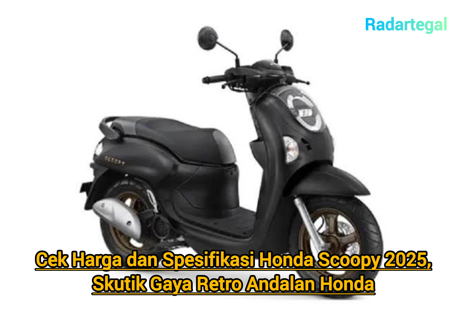 Cek Harga dan Spesifikasi Honda Scoopy 2025, Skutik Gaya Retro Andalan ...