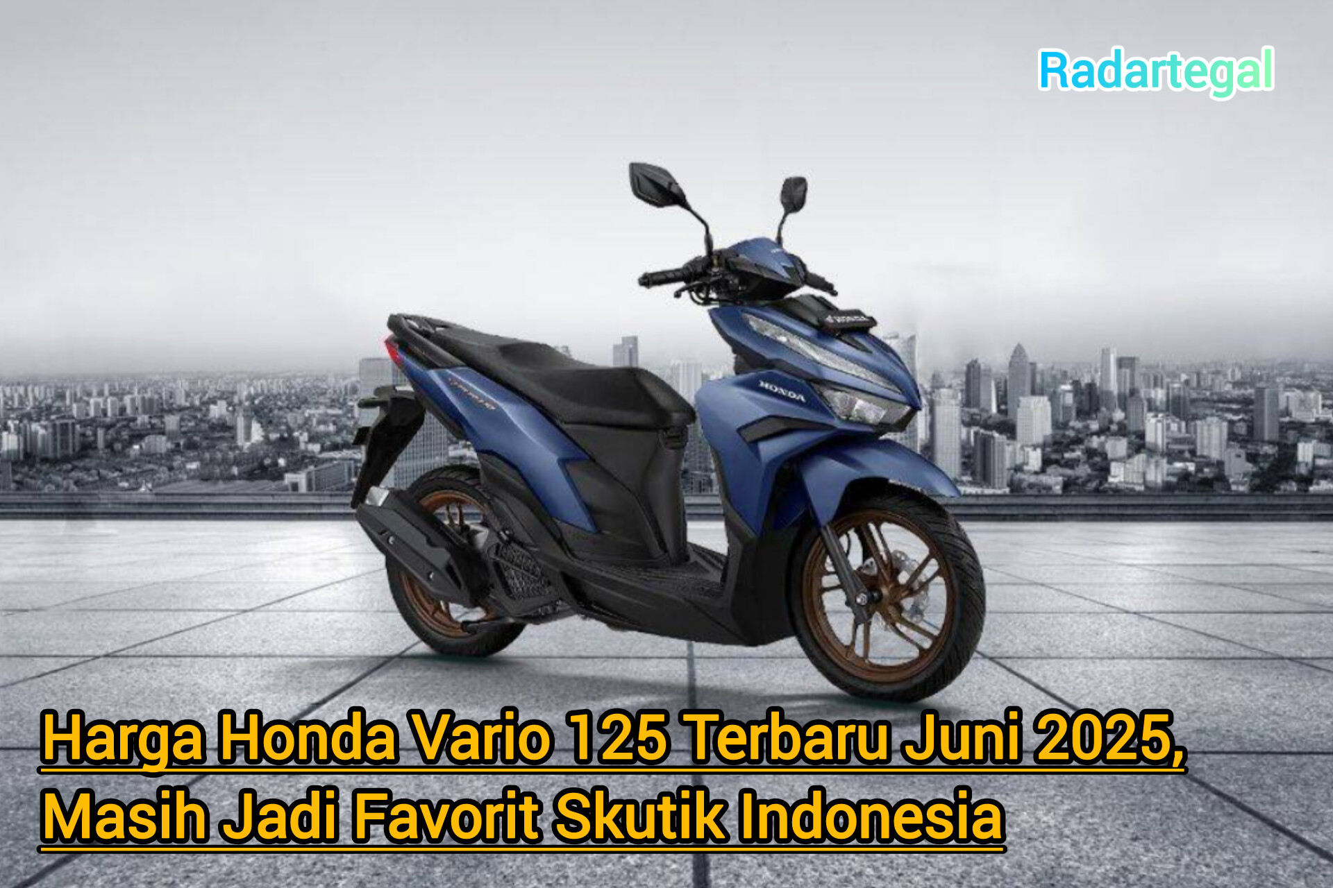 Harga Honda Vario 125 Terbaru Juni 2025, Masih Tetap Jadi Favorit ...