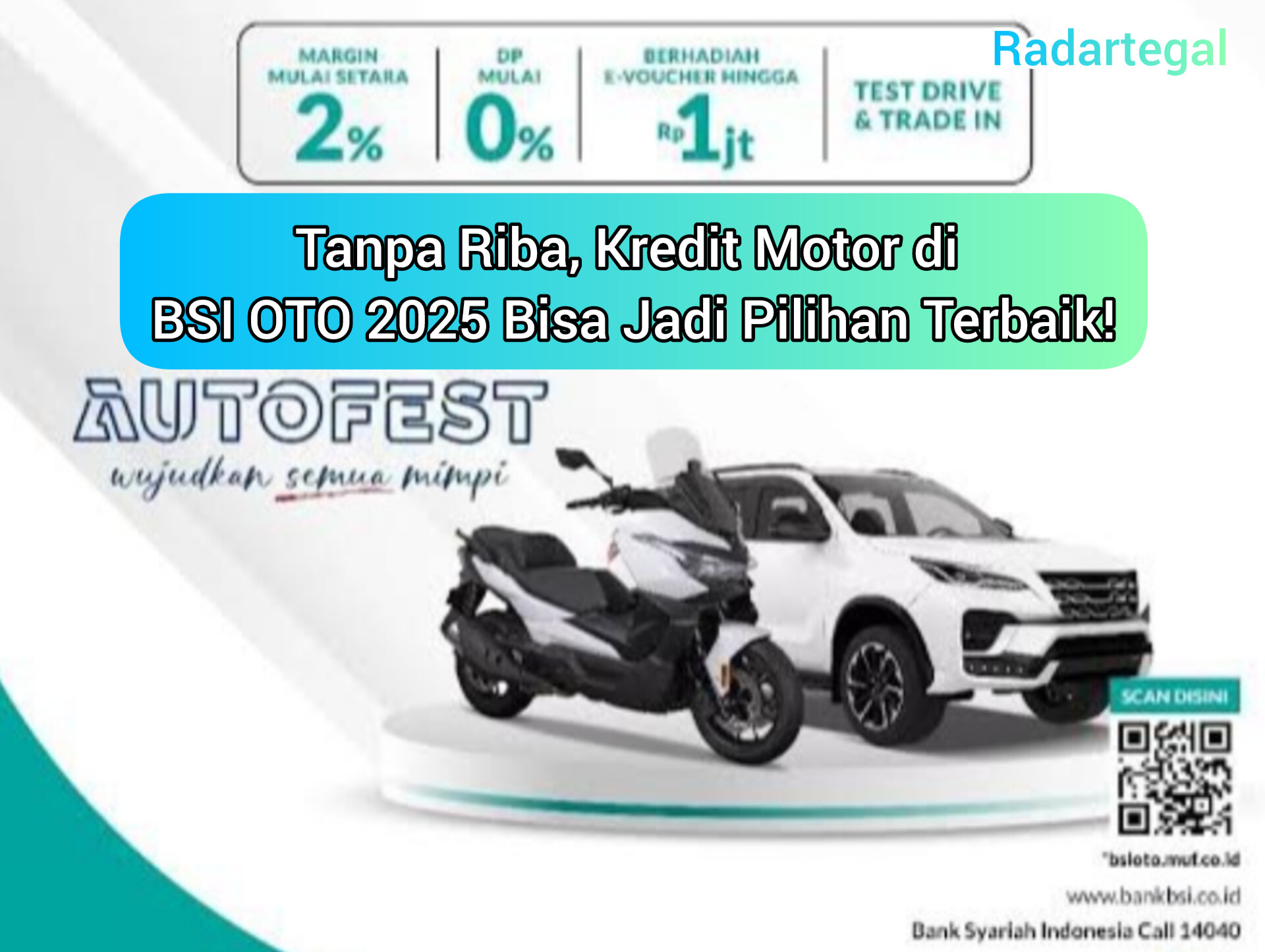 Tanpa Riba, Kredit Motor di BSI OTO 2025 Bisa Jadi Pilihan Terbaik! Ini Keuntungannya